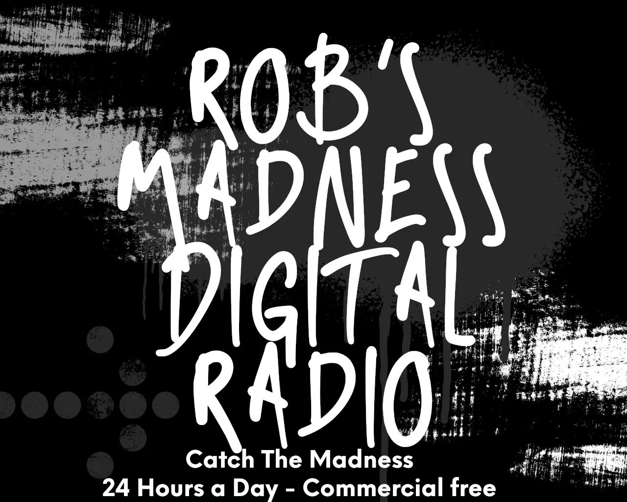 Rob's Music Madness - Rob's Madness Digital Radio