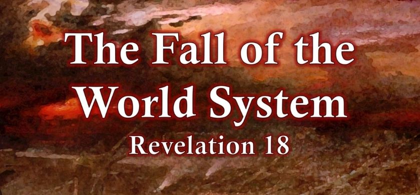 Revelation 18:9-20 Threefold Woe Over Babylon’s Fall