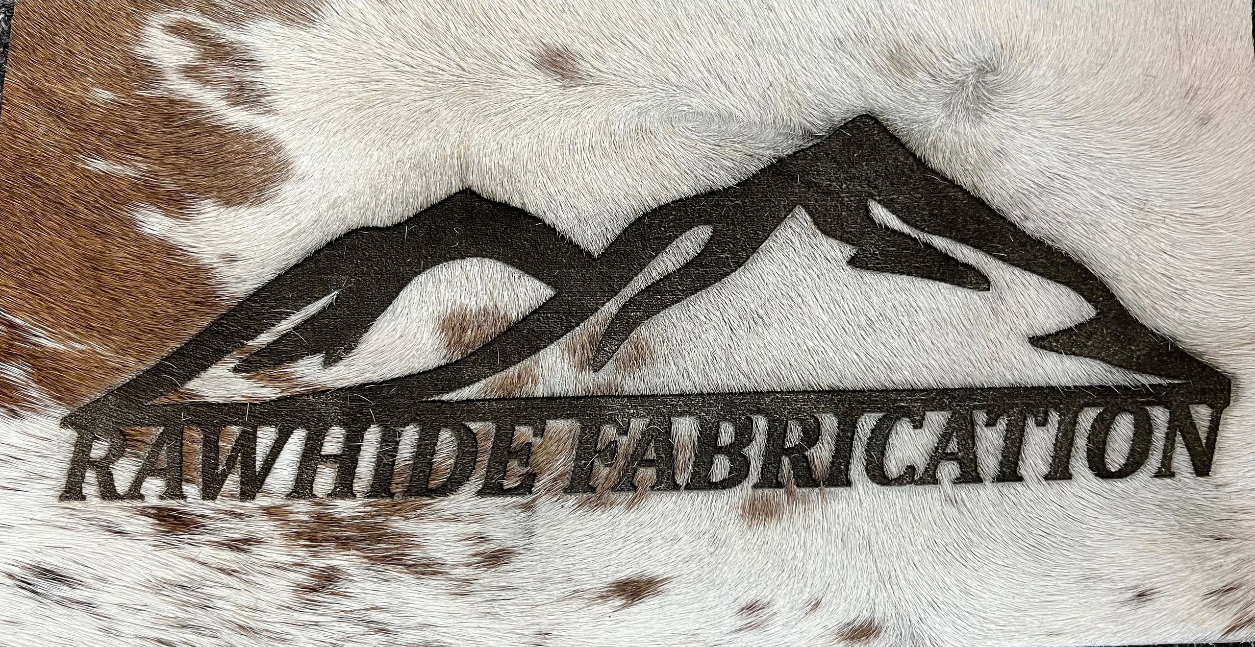 Rawhide Fabrication