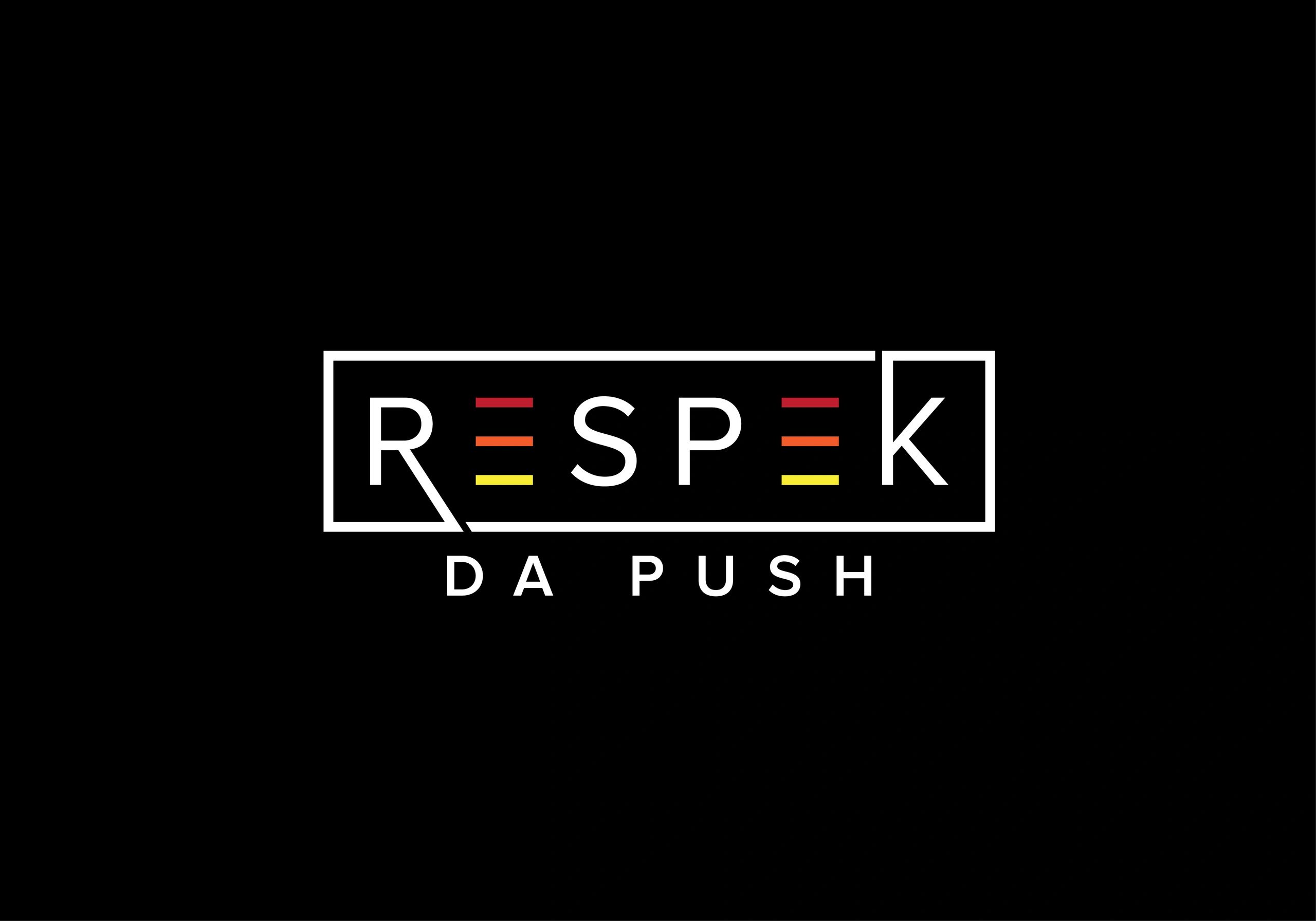 Respect - Respek Da Push