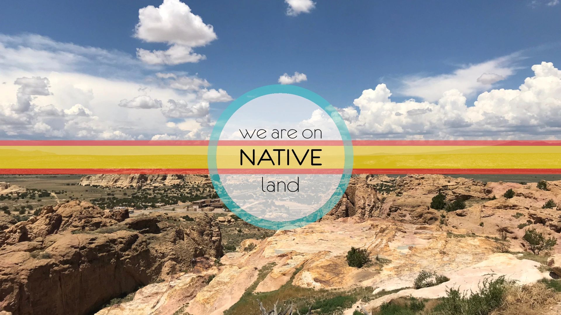 We Are On Native Land