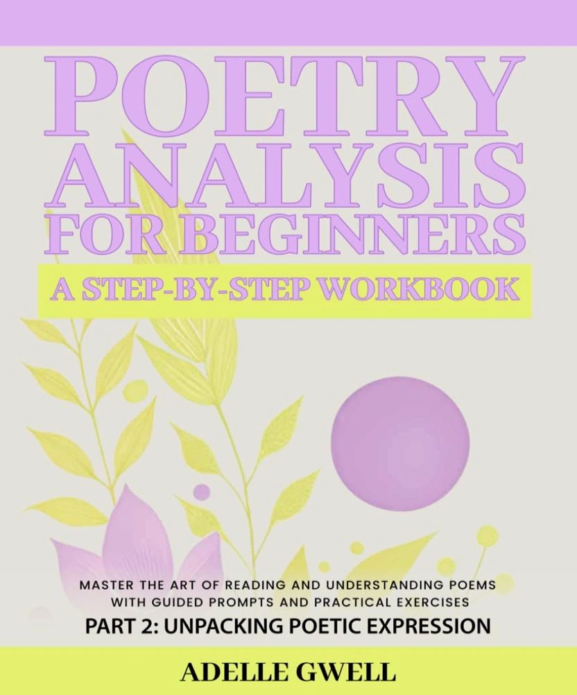 Poetry Analysis for Beginners: A Step-by-Step Workbook (Grade 5/6)