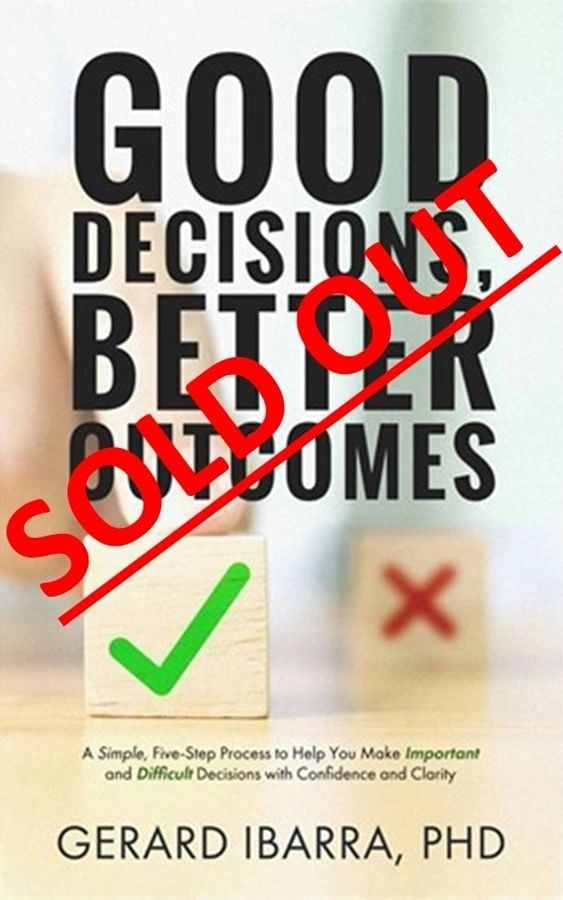 Good Decisions, Better Outcomes: A Simple, Five-Step Process to Help ...