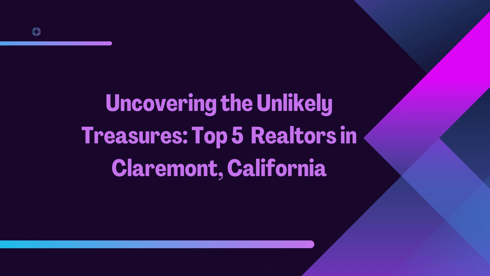 Uncovering the Unlikely treasures: Top 5 Realtors in Claremont