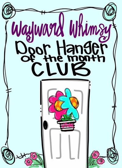 Door Hanger of The Month | Wayward Whimsy