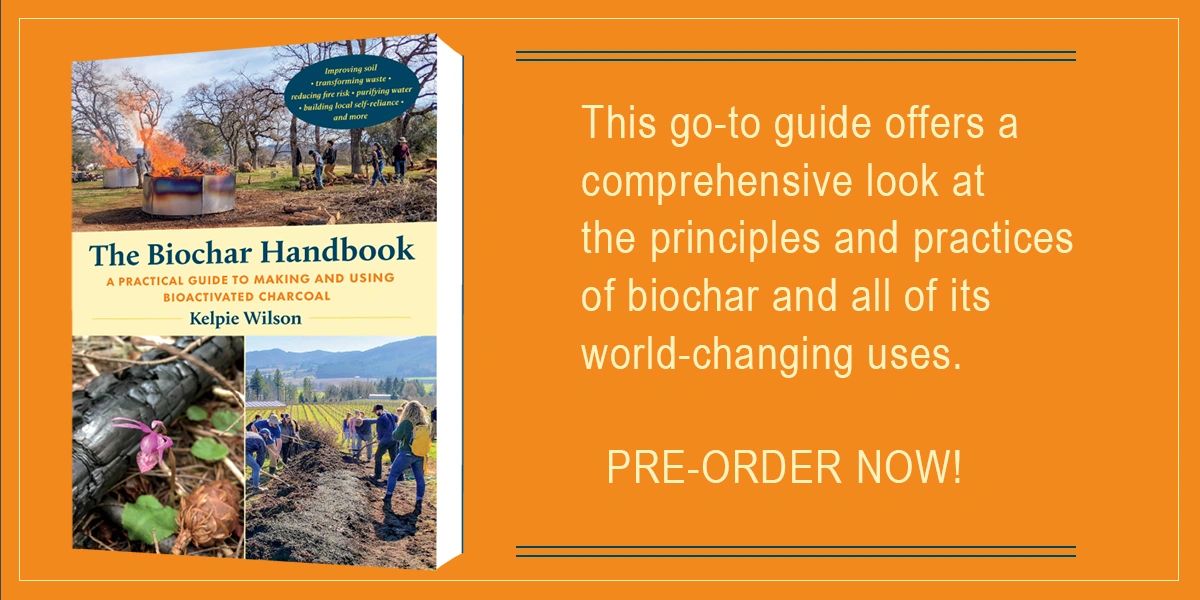 Announcing: The Biochar Handbook by Kelpie Wilson