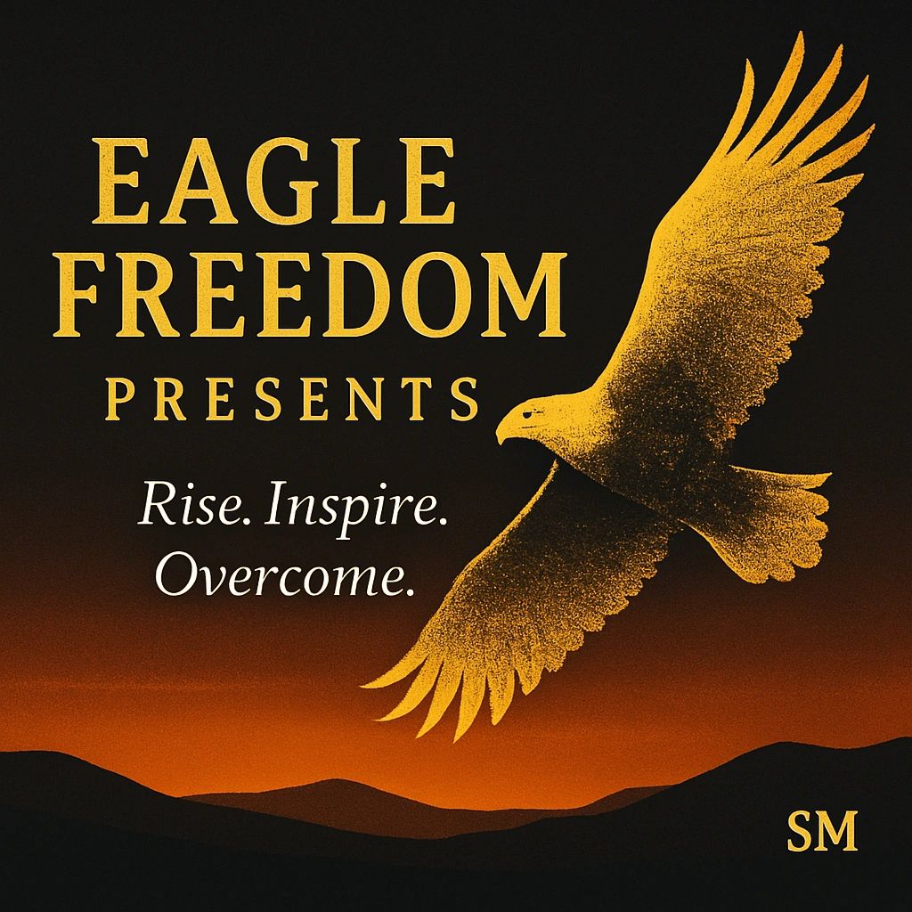 Eagle Freedom: Rise, Inspire, Overcome