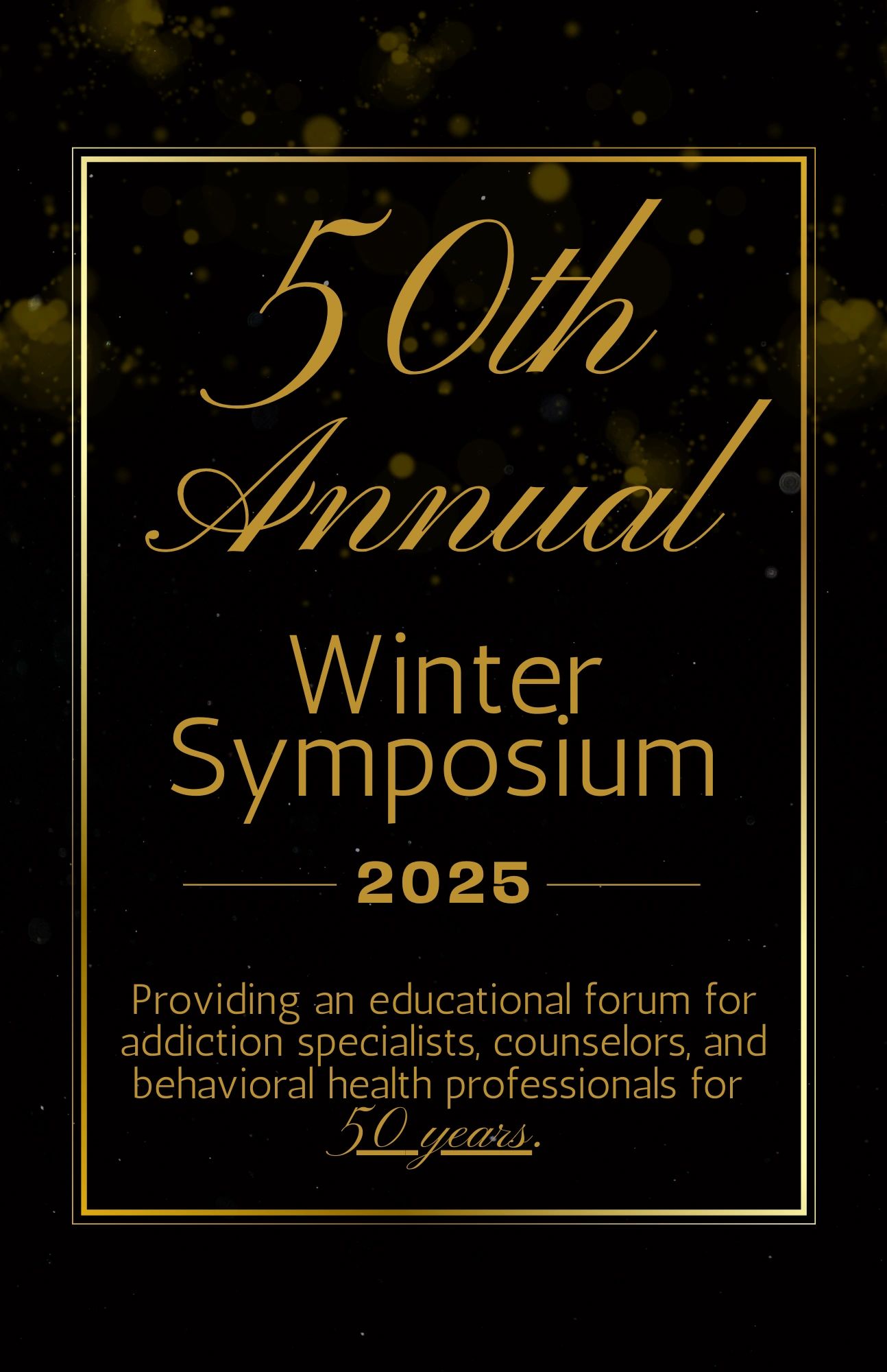 50th Annual - Winter Symposium on Addiction and Mental Health