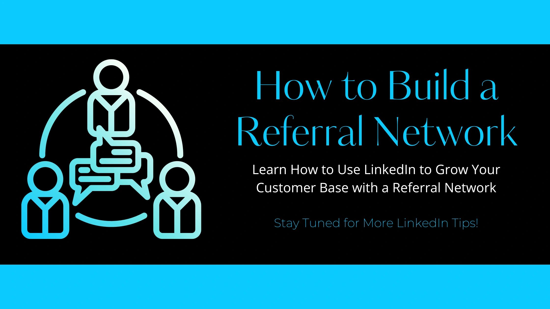 How to Build a Referral Network