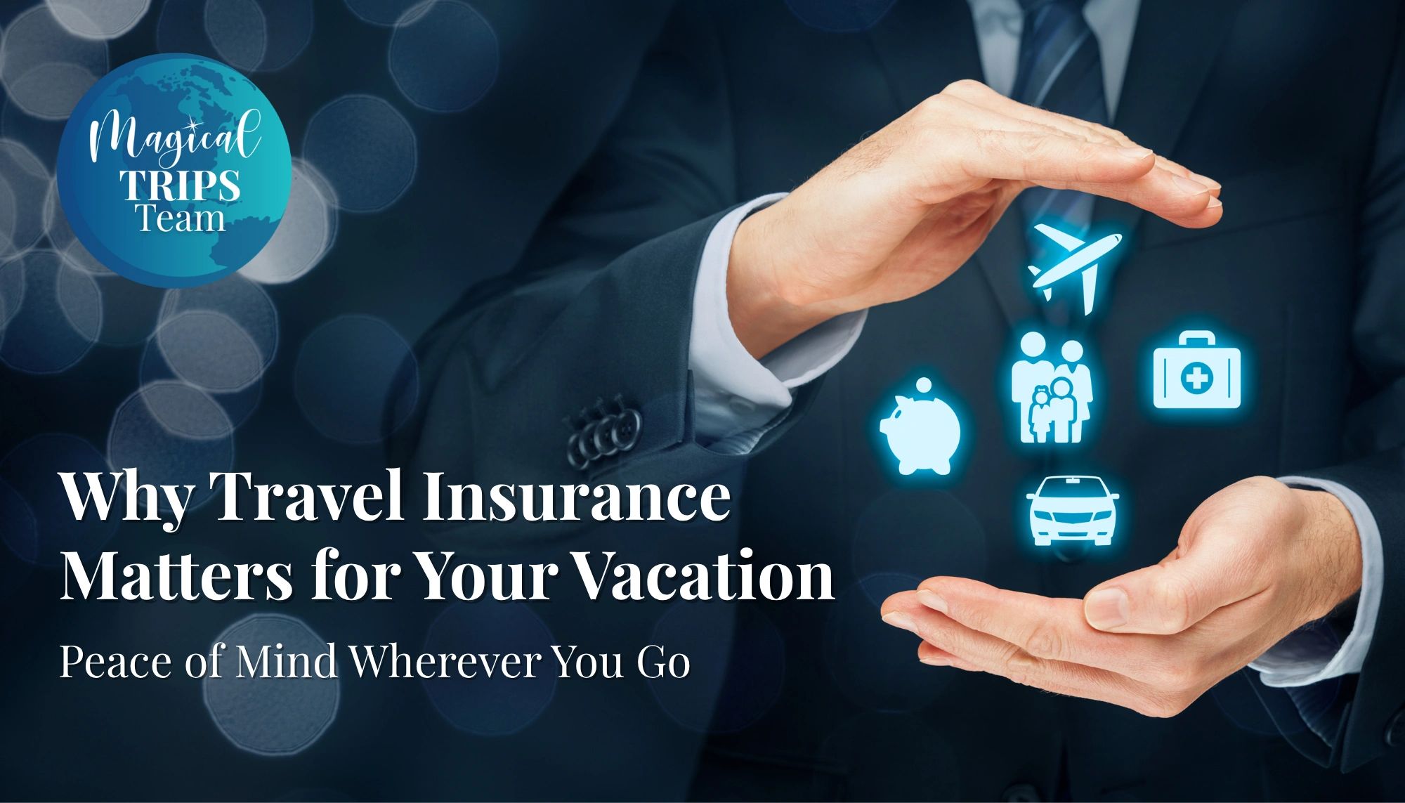 Why Travel Insurance Matters for Your Vacation