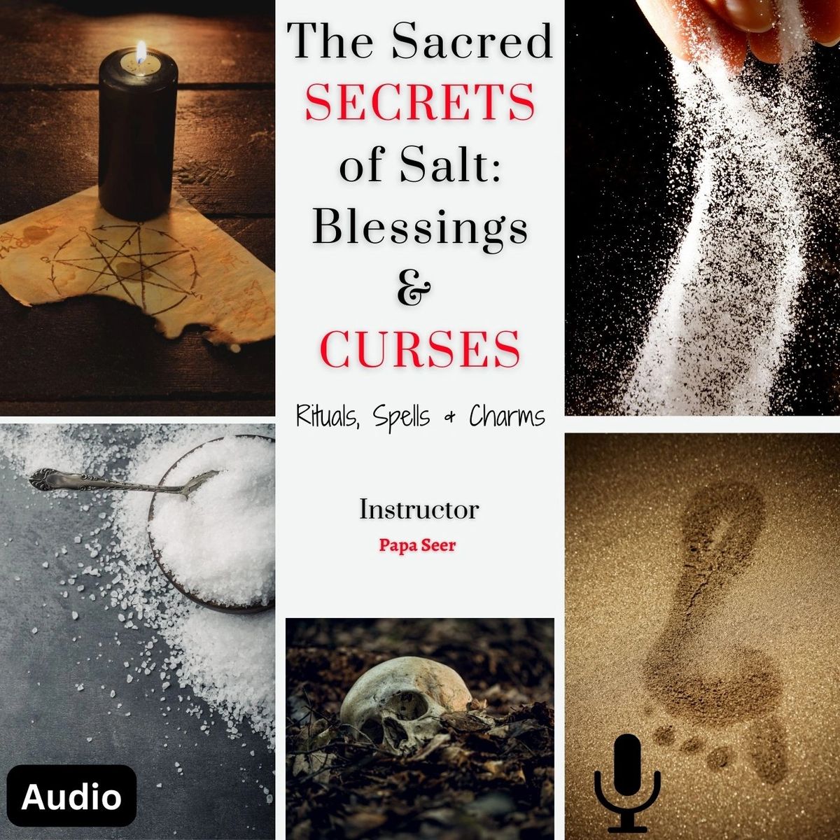 "The Sacred Secrets of Salt: Blessings & Curses" Audio Class