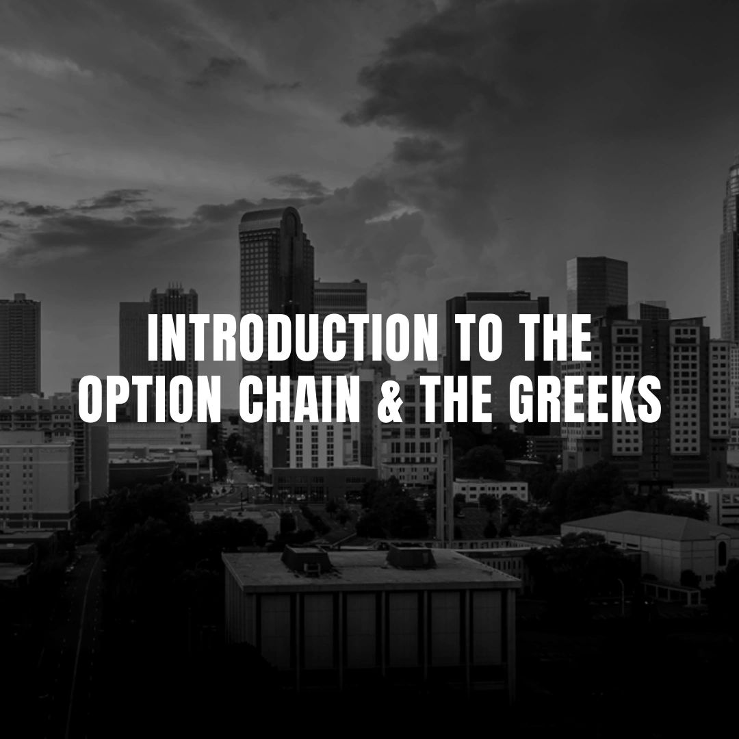 Introduction to the Option Chain and the Greeks!