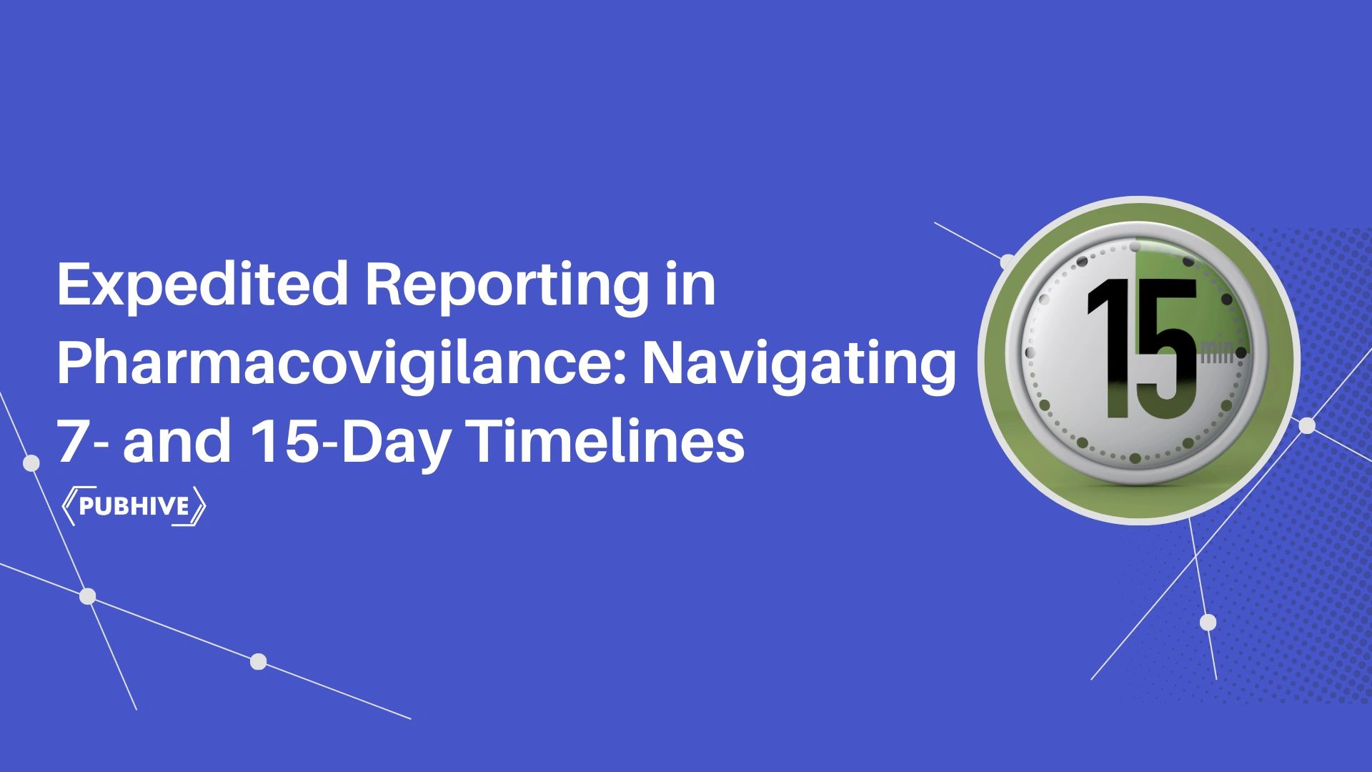 Expedited Reporting Automation in Pharmacovigilance: 7 & 15 Days