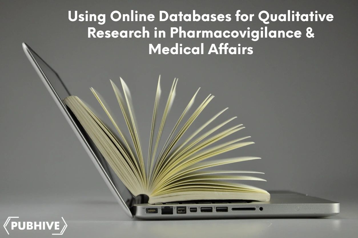 Using Databases for Qualitative Research in PV & Medical Affairs
