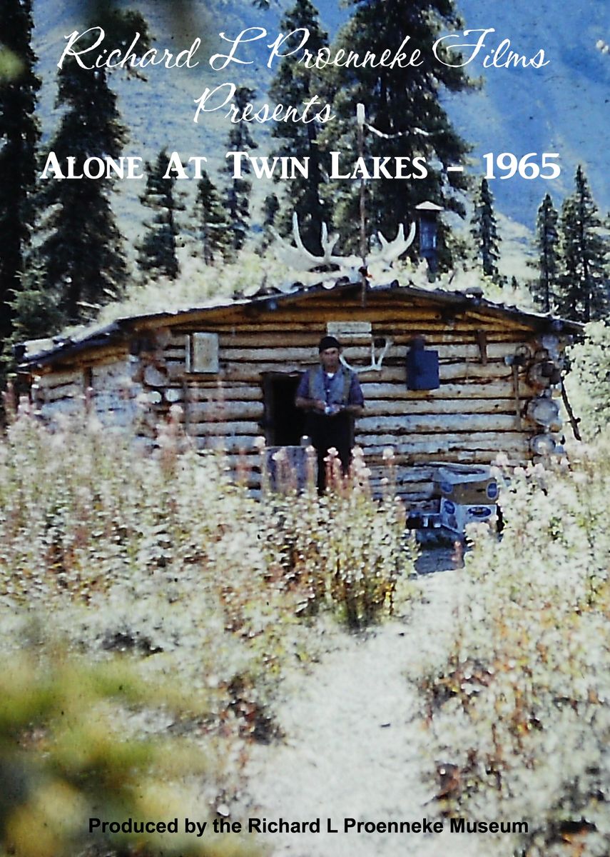 Richard Proenneke DVD Documentary "Alone At Twin Lakes - 1965"