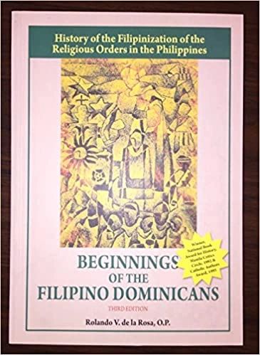 Beginnings of the Filipino Dominicans by Rolando V. de la Rosa, O.P ...