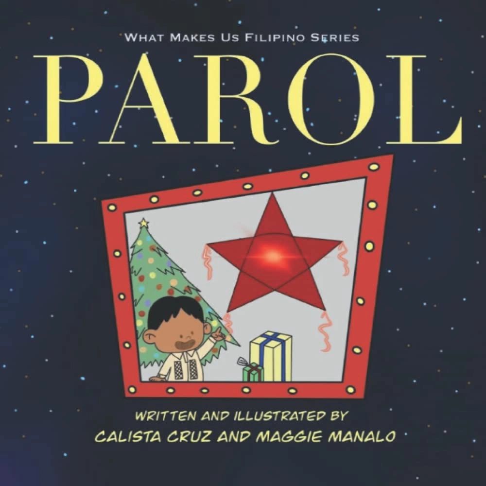 Parol: What Makes Us Filipino by Maggie Manato and Calista Cruz