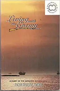 Living With The Enemy: A Diary of the Japanese Occupation by Pacita ...