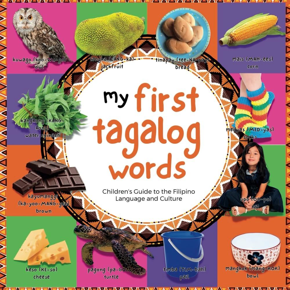 My First Tagalog Words: Children's Guide to the Filipino Language and ...