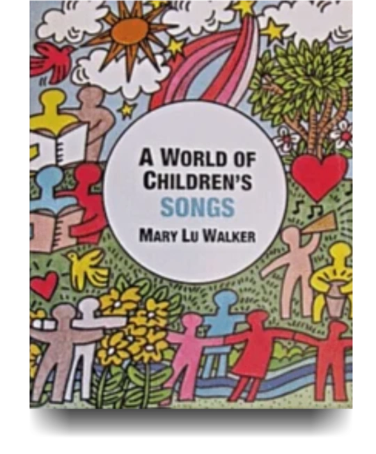 A World of Children's Songs by Mary Lu Walker