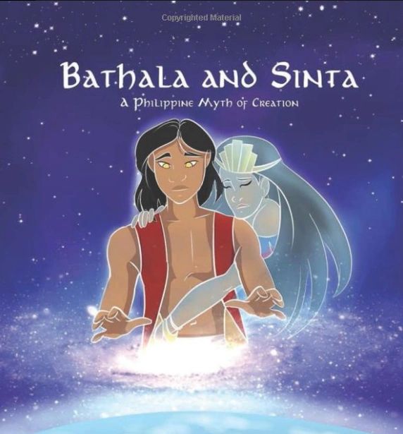 Bathala and Sinta A Philippine Myth of Creation by Mylene Leumin