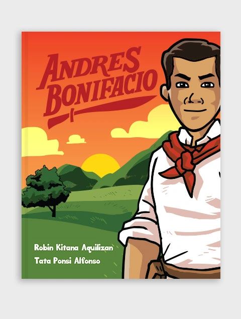 Andres Bonifacio (Children's Bayani Book Series) by Robin Kitana Aquilizan
