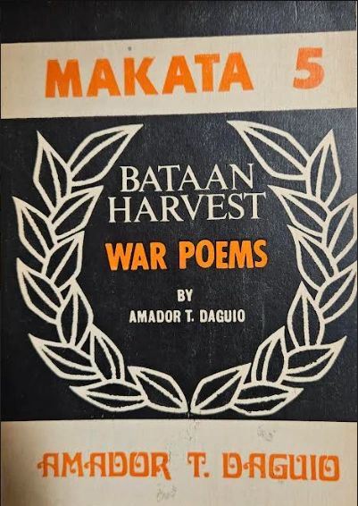 Makata 5 Bataan Harvest War Poems by Amador T. Daguio (Out of Print)