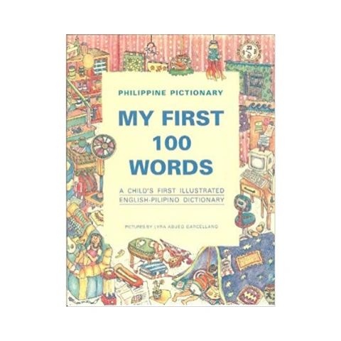 Philippine Pictionary: My First 100 Words (A Child's First Illustrated ...