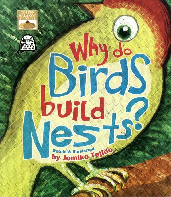 Why do Birds Build Nests? by Jomike Tejido