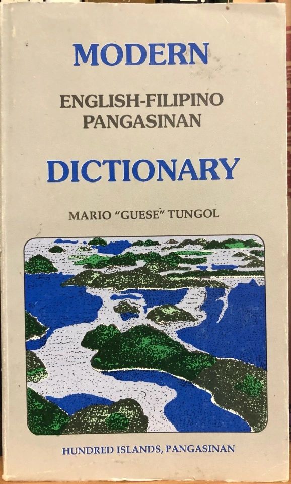 Modern English-Filipino Pangasinan Dictionary by Mario Guese Tongol ...
