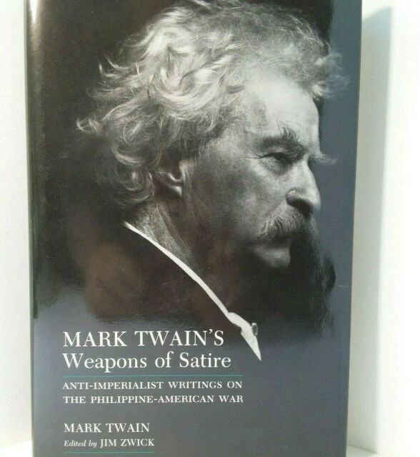 Mark Twain's Weapons of Satire: Anti-Imperialist Writings On The ...