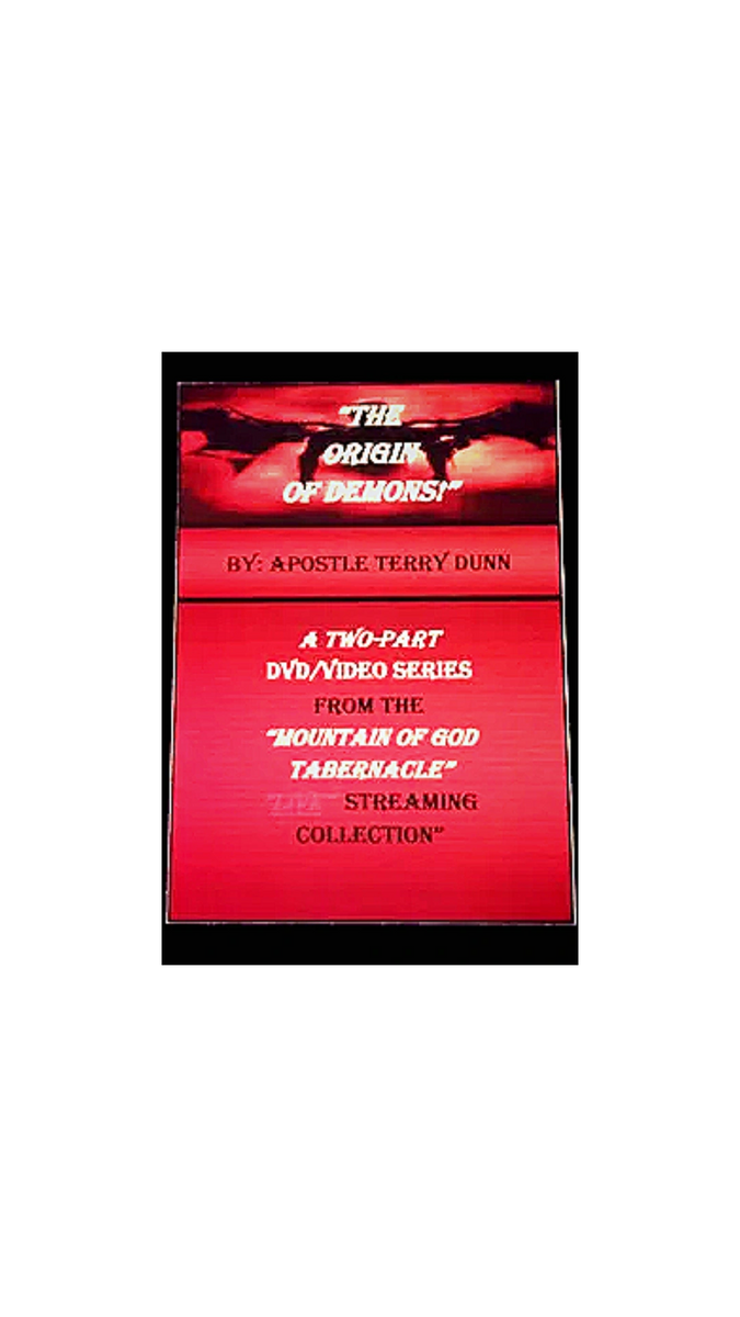 "The Origin of Demons"- By Apostle Terry Dunn (2-DVD's)