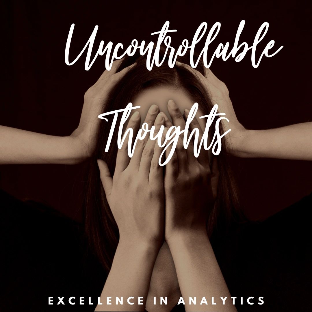 How to Handle Uncontrollable Thoughts