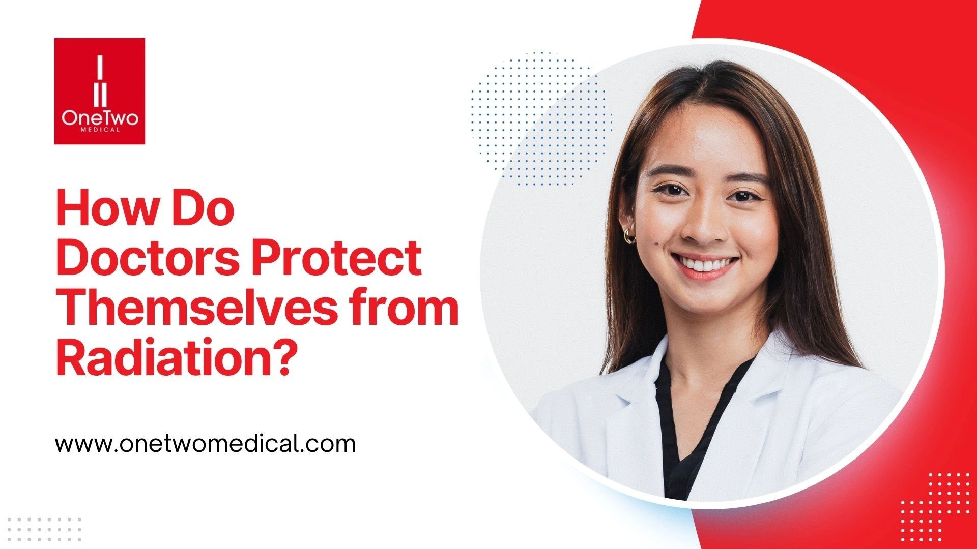 How Do Doctors Protect Themselves from Radiation?