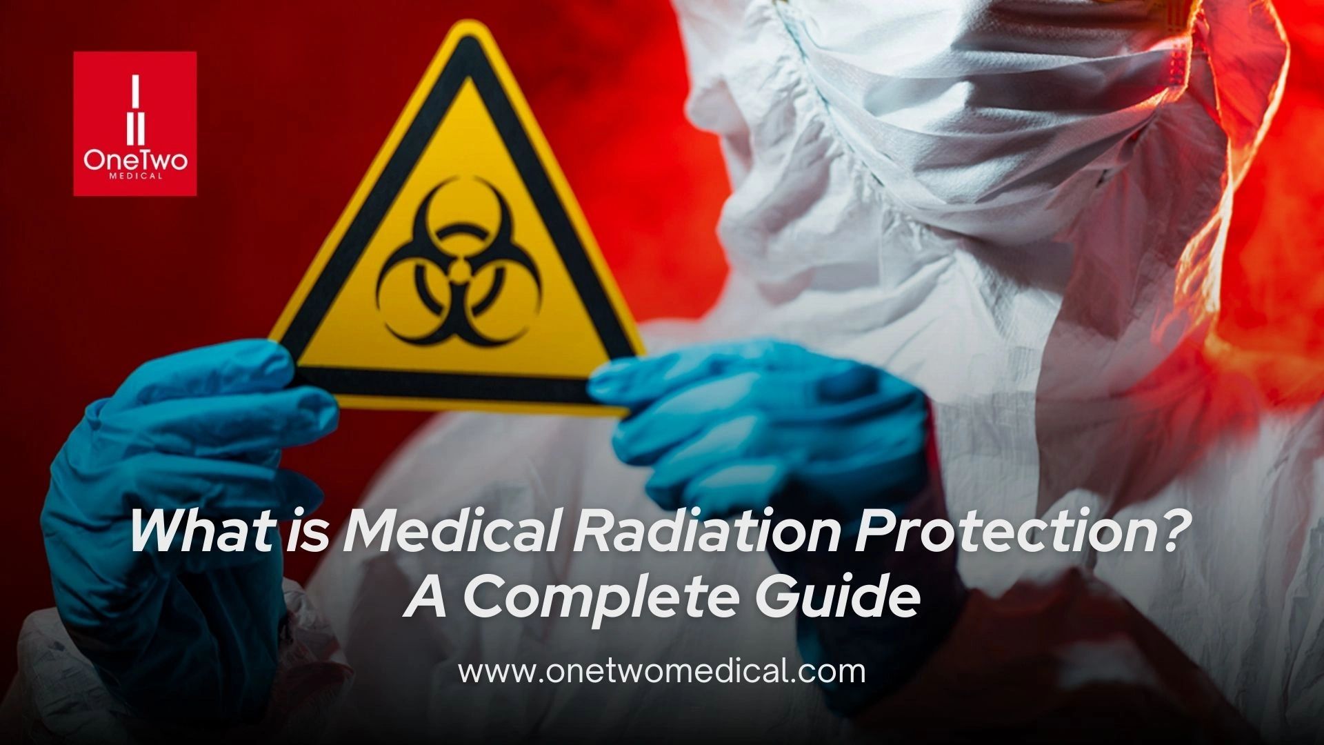 What is Medical Radiation Protection? A Complete Guide