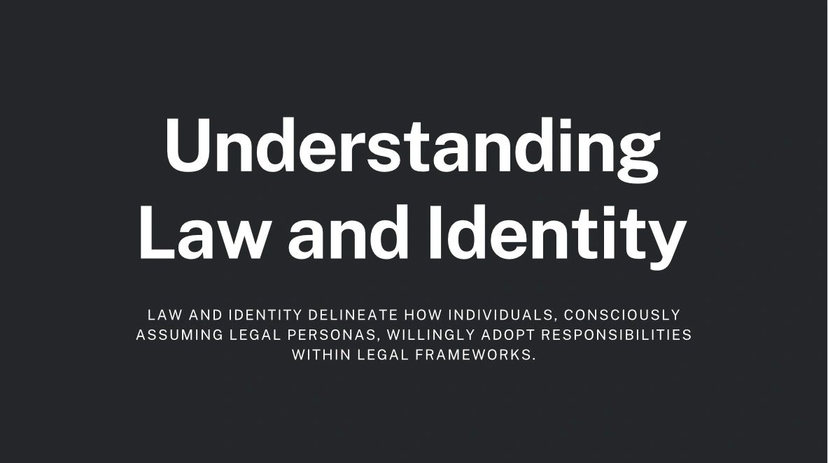 Understanding the Realm of Law and Identity
