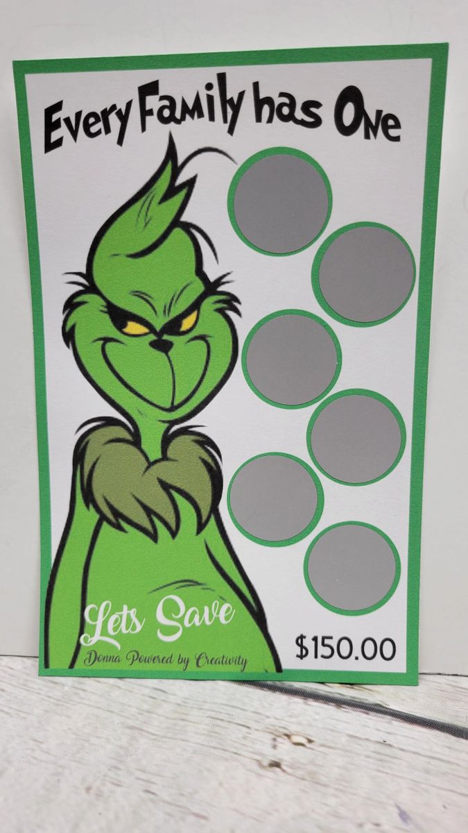 Grinch Every Family Has One 150.00 Scratch Off