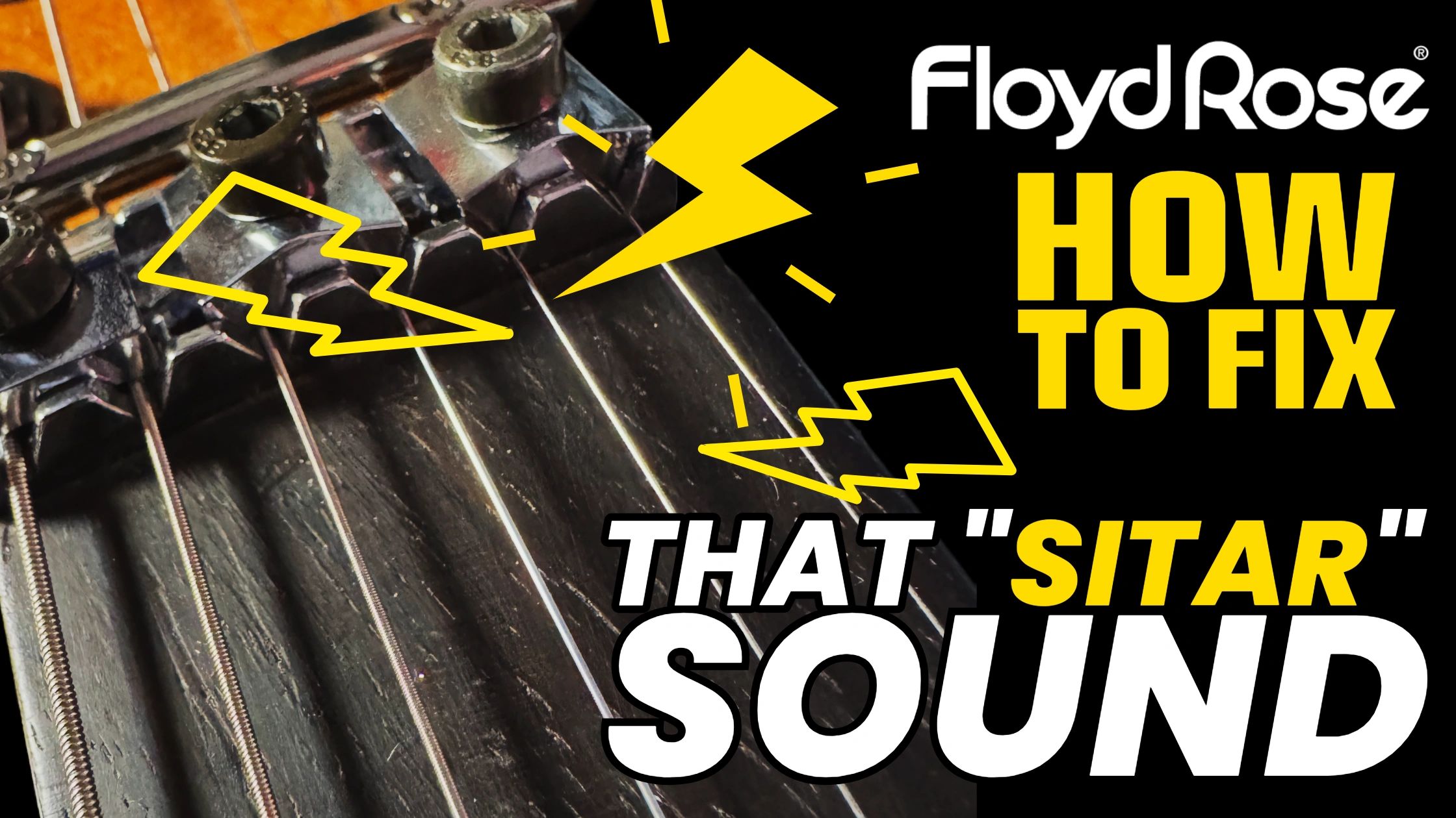 Fixing That Annoying Floyd Rose Sitar Sound