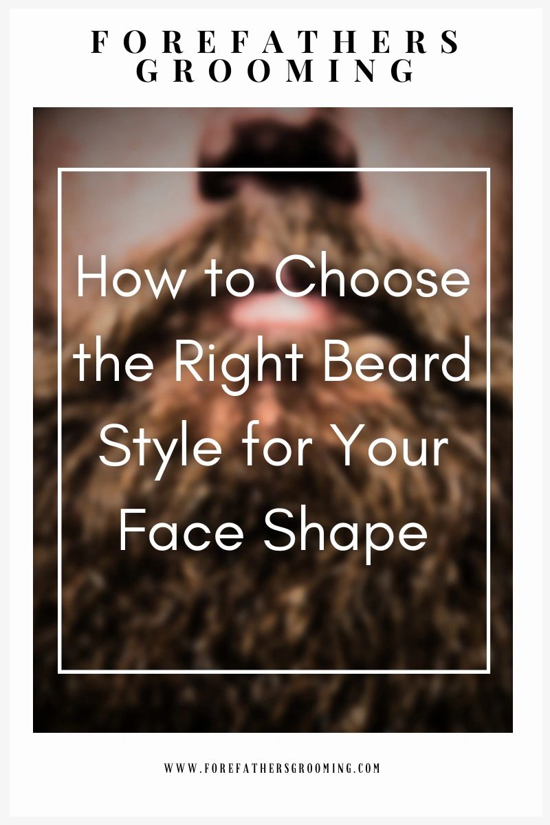 How to Choose the Right Beard Style for Your Face Shape