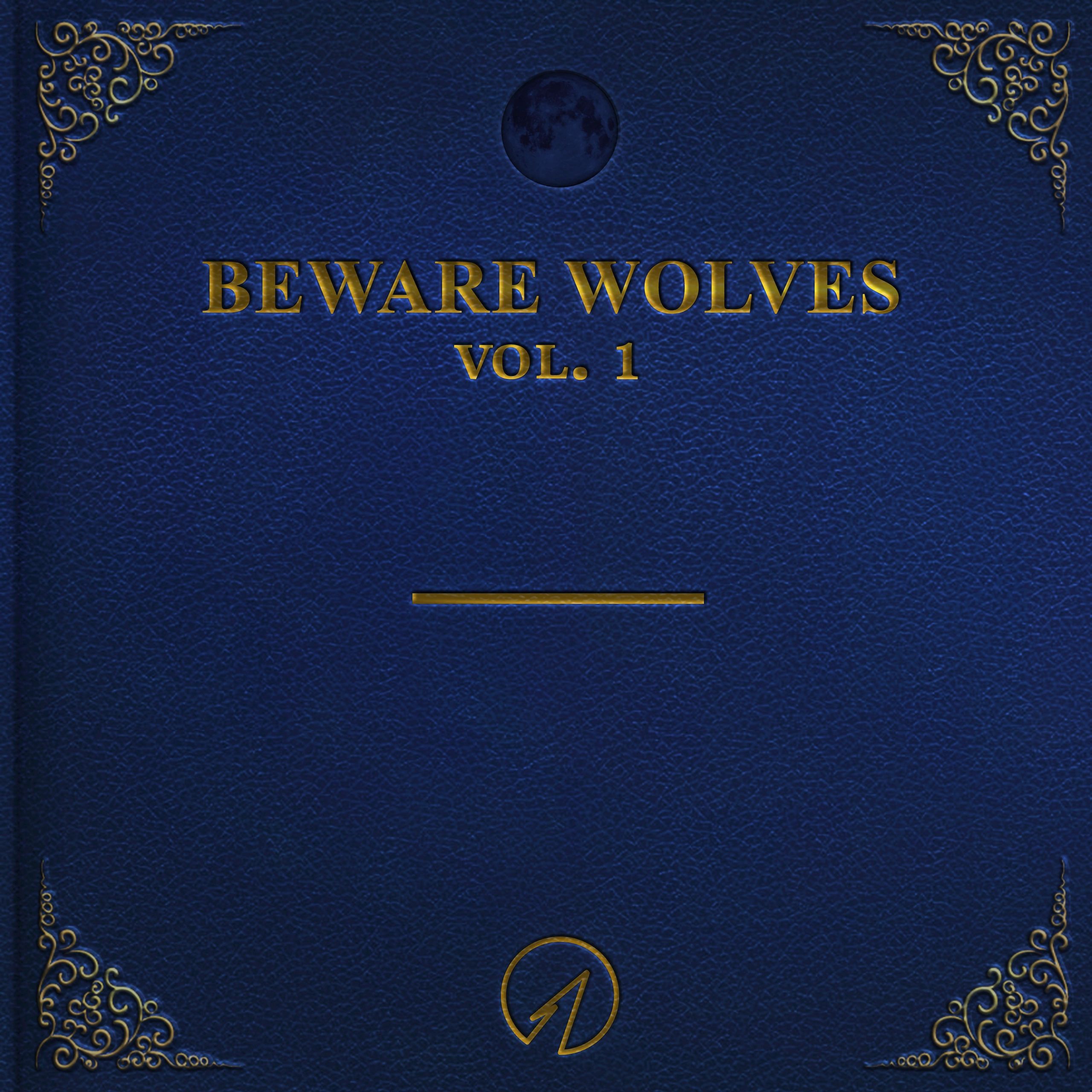 Beware Wolves Volume 1 (Original Album) By Beware Wolves