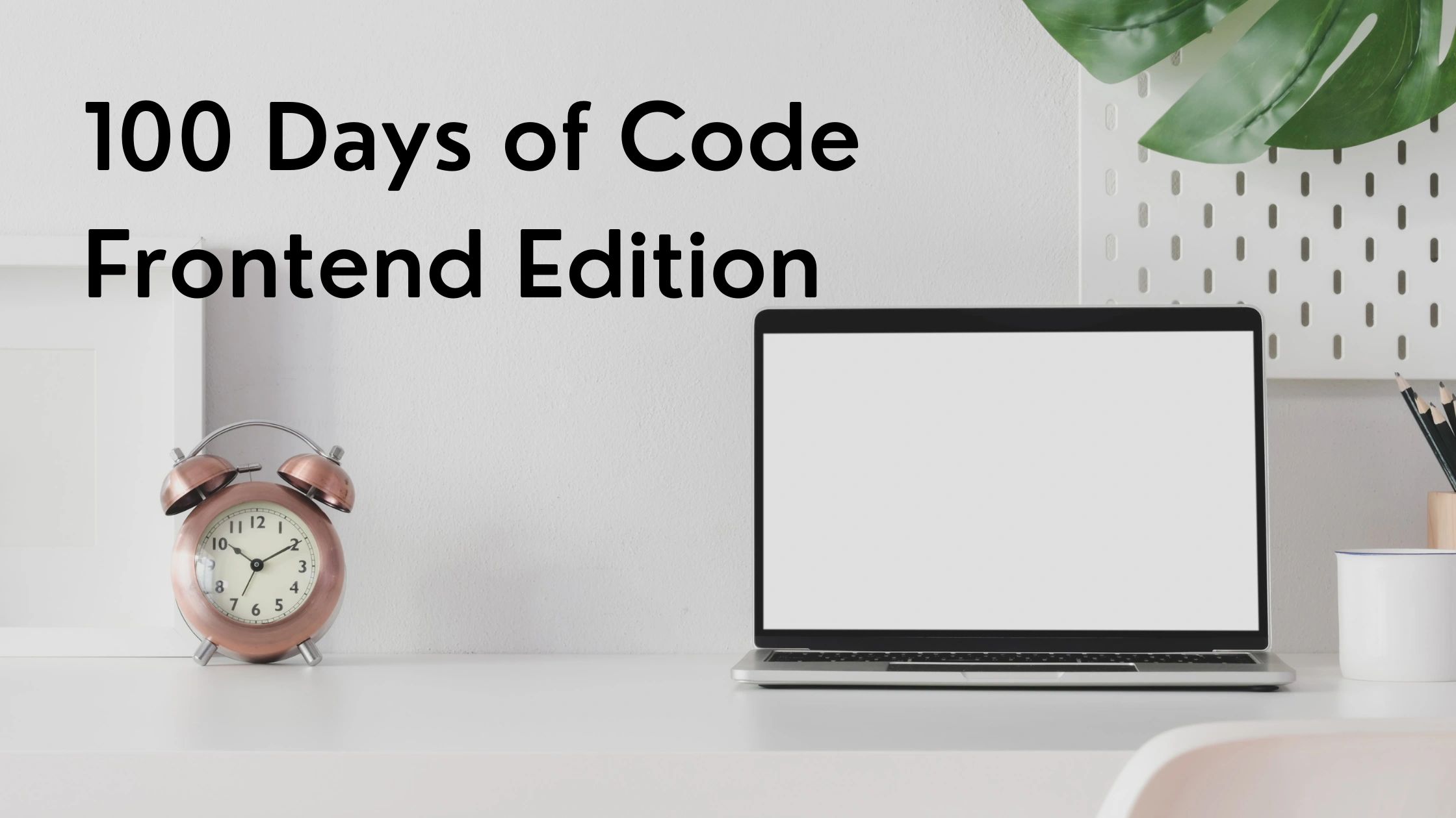 Guide to the 100 Days of Code Challenge (Frontend Edition)