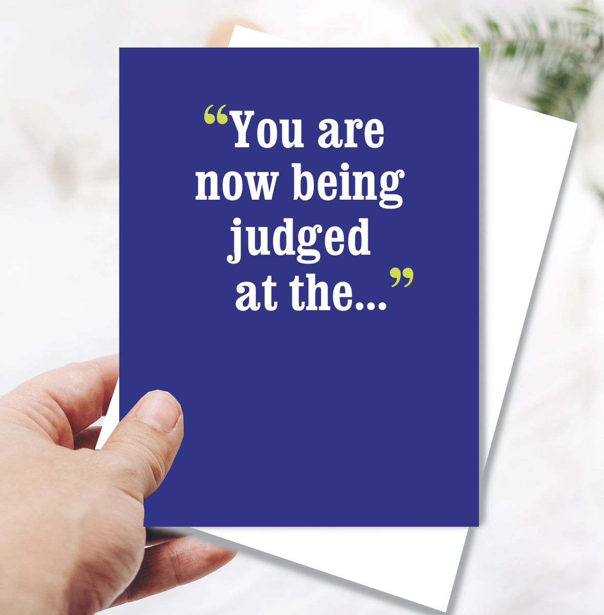 Birthday Card: "You are now being judged at the..." Item# GC B Judged