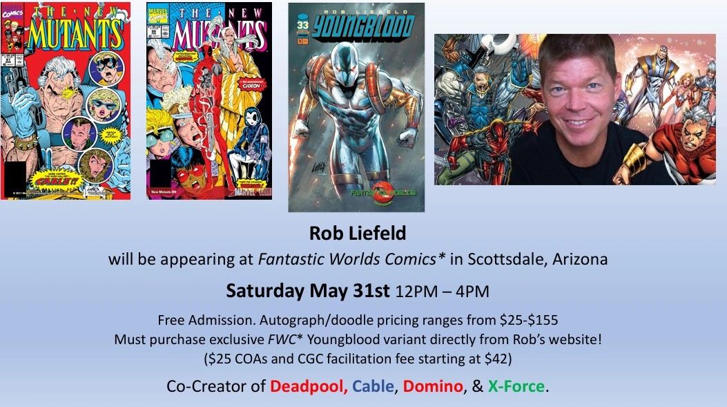 ROB LIEFELD APPEARANCE & SIGNING!
