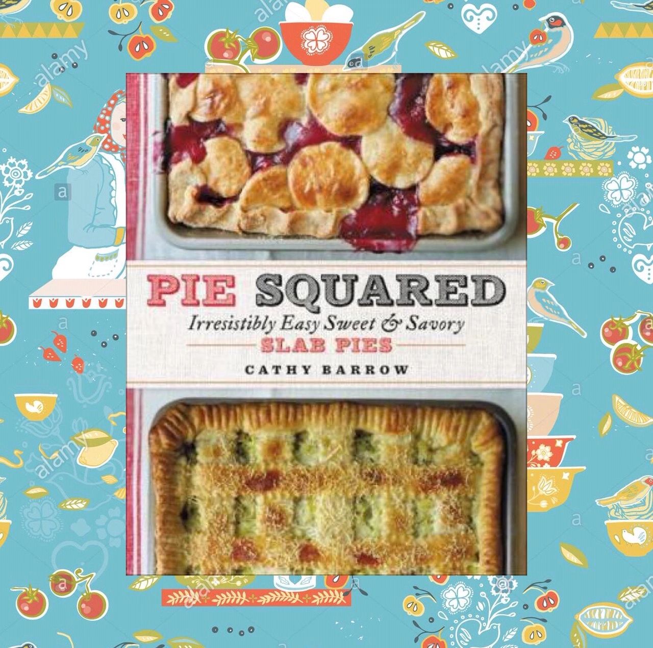 Review: 'Pie Squared' (Cathy Barrow)