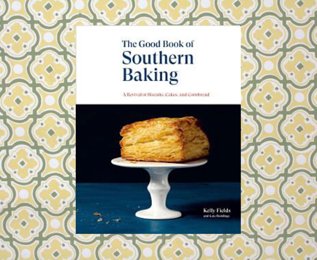 Review: 'The Good Book Of Southern Baking' (Kelly Fields)