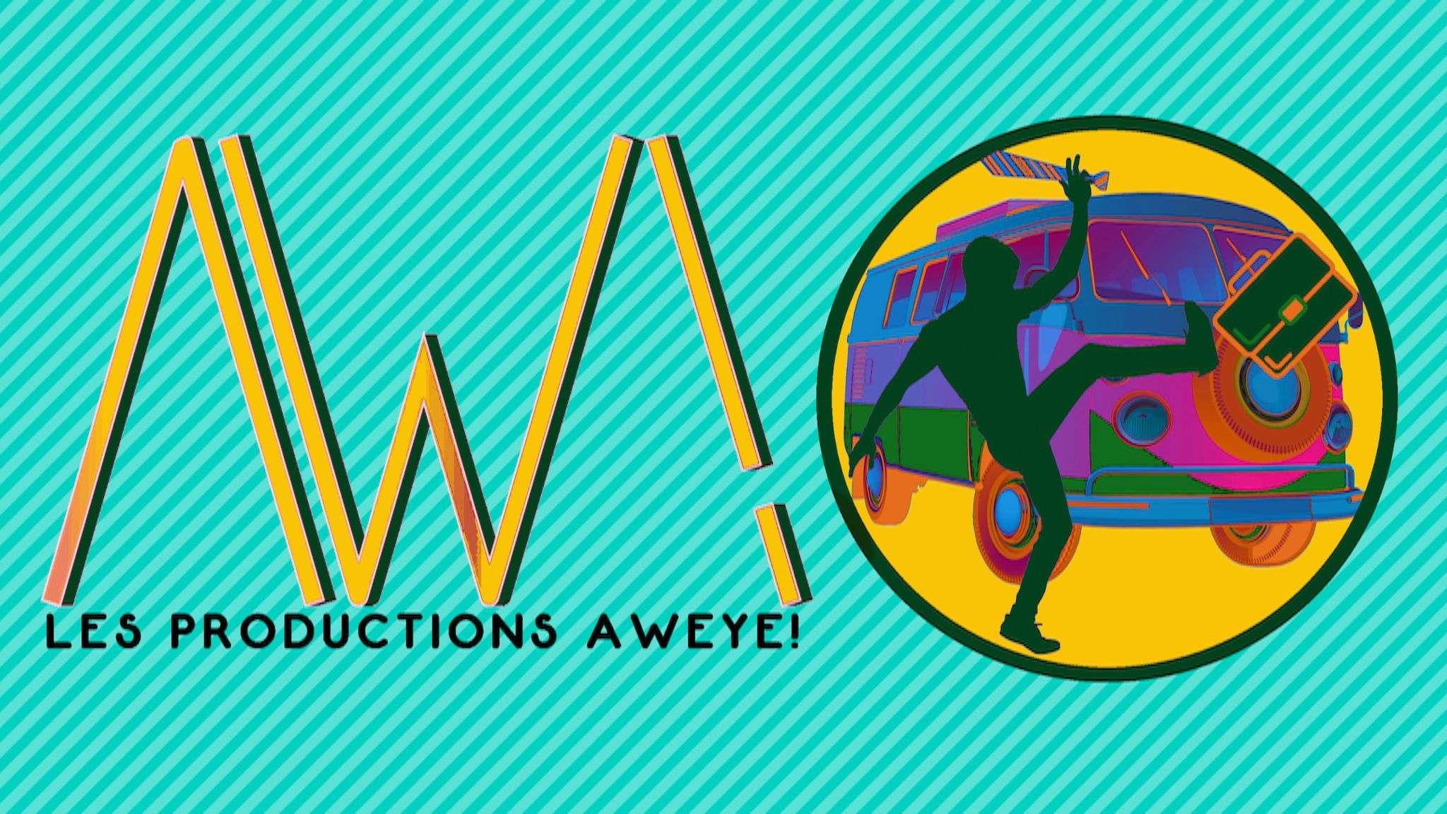 Les Productions Aweye! | Les Productions Aweye!