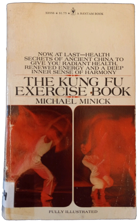 The Kung-Fu Exercise Book: By Michael Minick