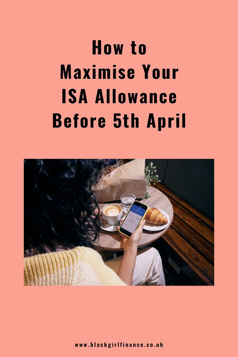 How to Maximise Your ISA Allowance Before 5th April