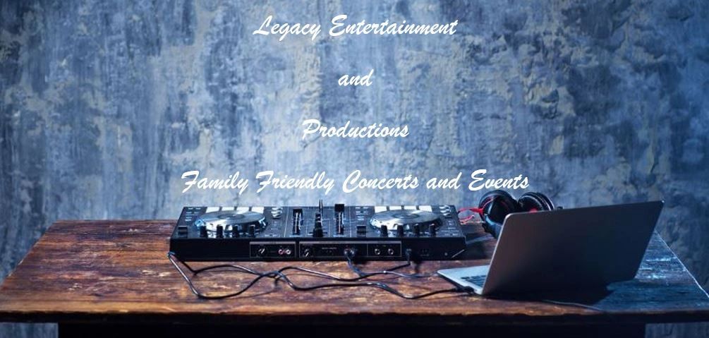 Legacy entertainment and Productions