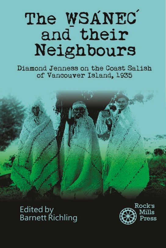 The WSANEC and their Neighbours: Diamond Jenness on the Coast Salish of ...